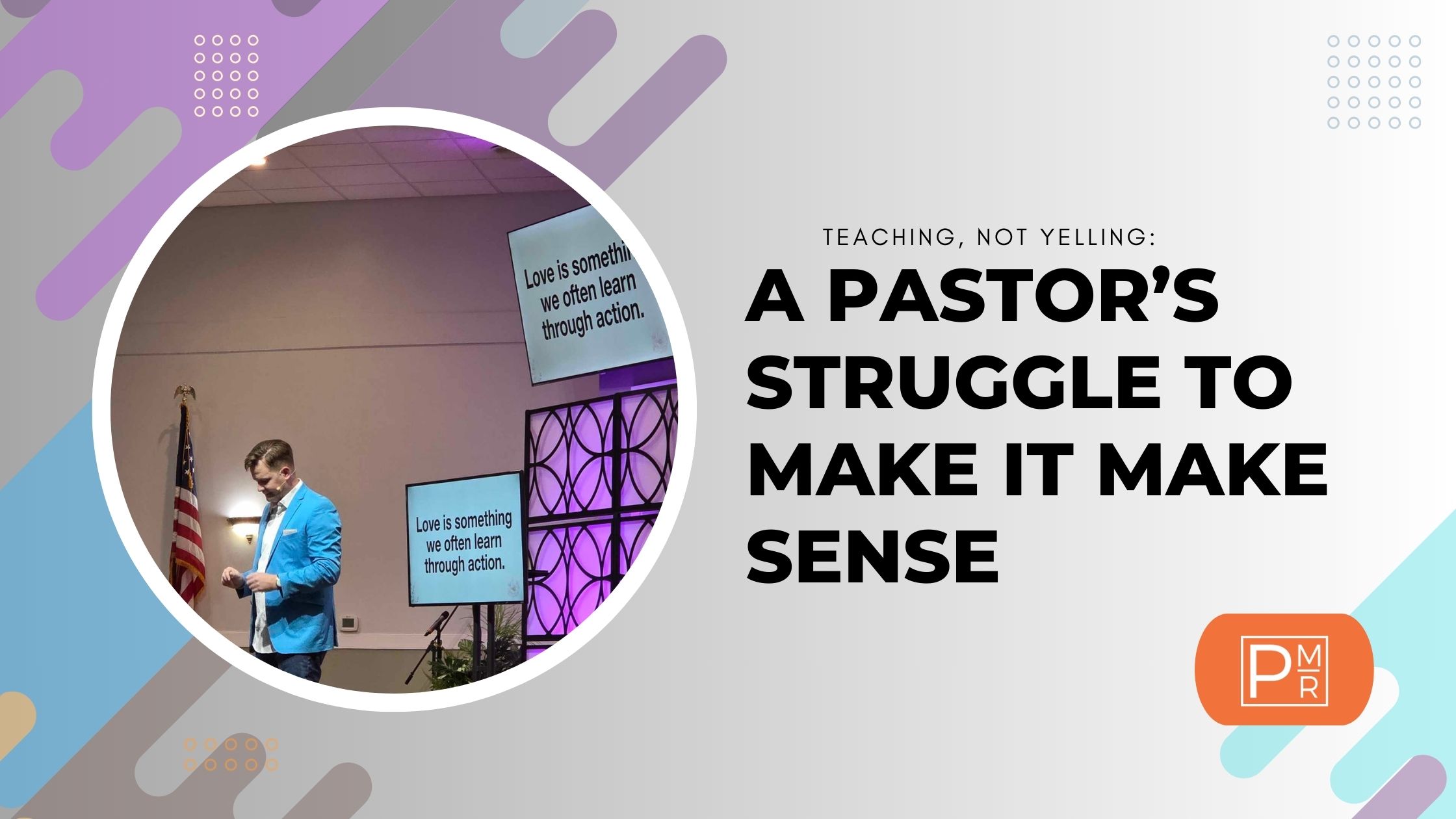 Teaching, Not Yelling: A Pastor’s Struggle to Make It Make Sense ...